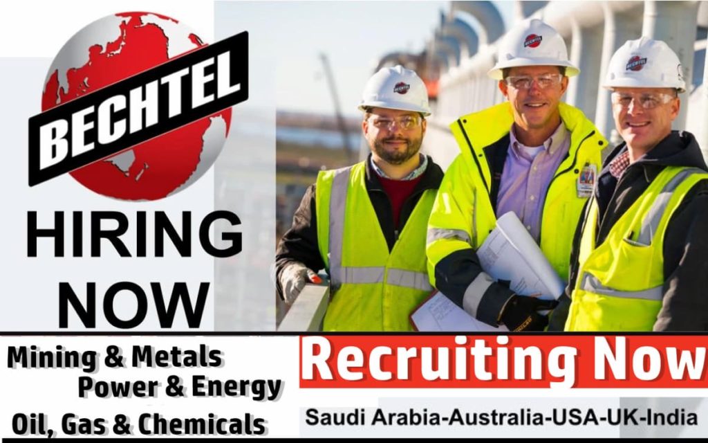 Bechtel Jobs In USA, Saudi Arabia, Australia, UK, India