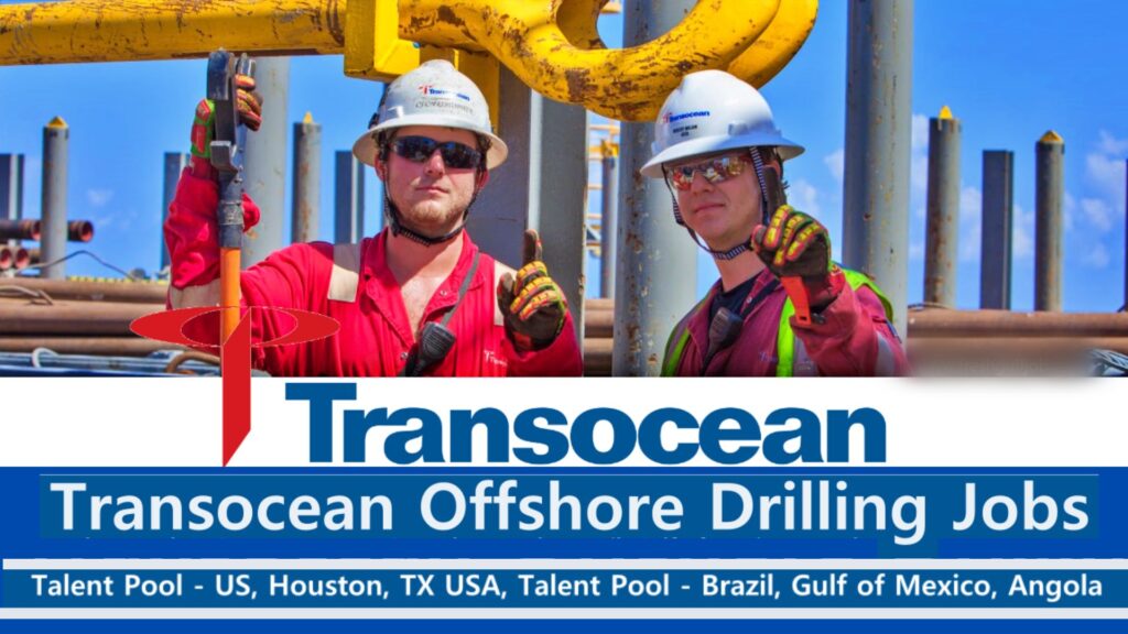 Transocean Offshore Drilling Jobs: Brazil, USA, Angola